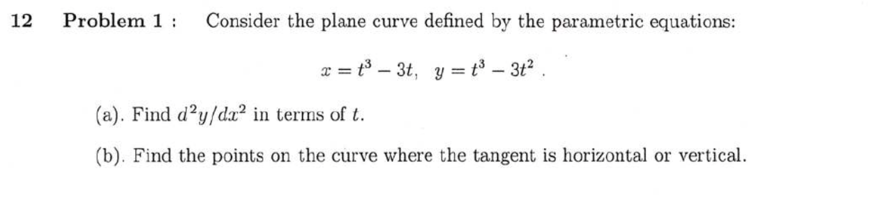 Solved Problem 1: Consider the plane curve defined by the | Chegg.com