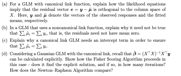 (a) For a GLM with canonical link function, explain | Chegg.com