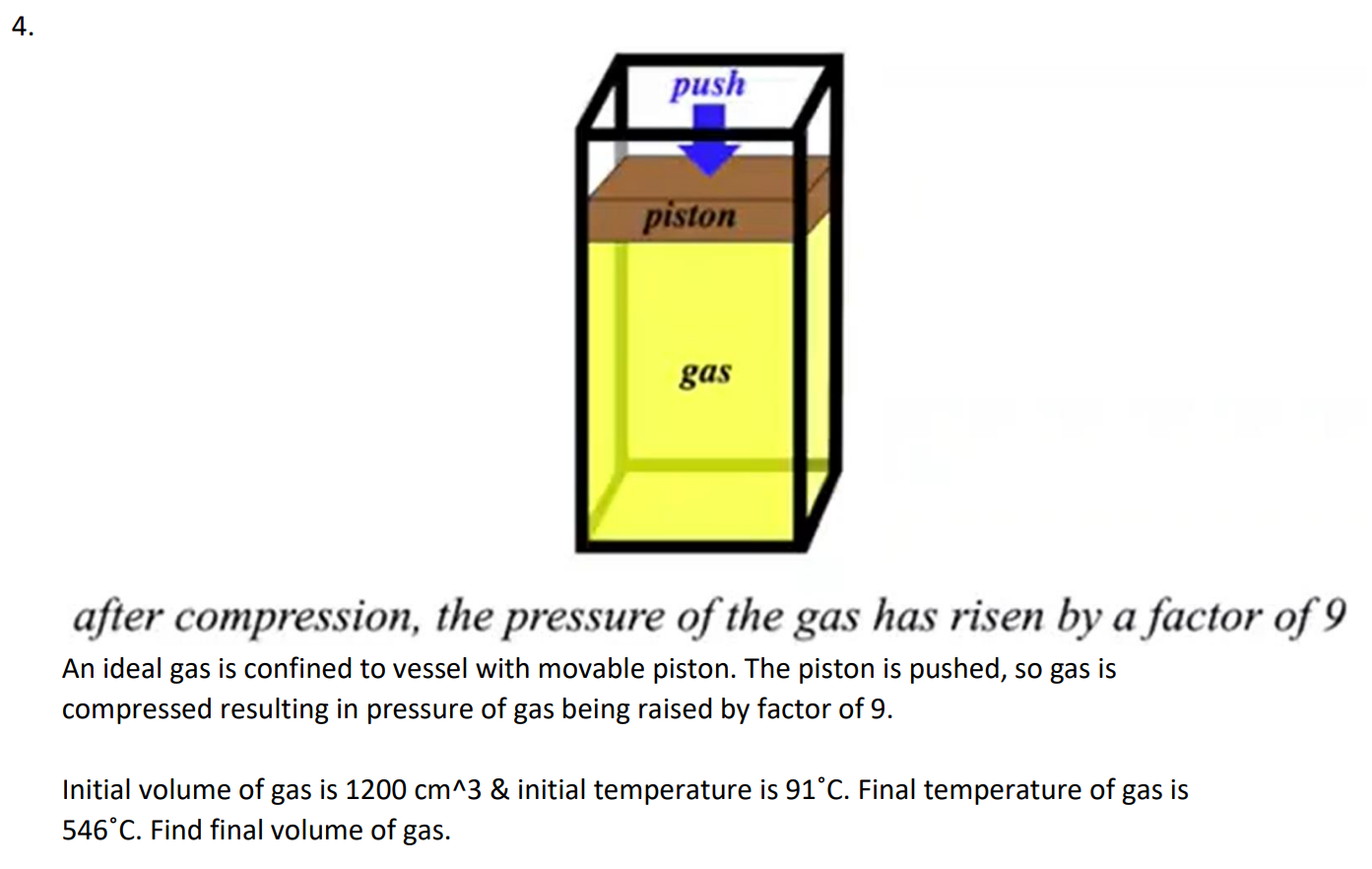 Solved 4. push piston gas after compression, the pressure of | Chegg.com