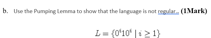 Solved b. Use the Pumping Lemma to show that the language is | Chegg.com