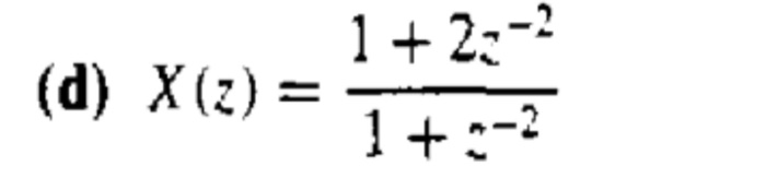 Solved Determine the causal signal x(n) if its z-transform | Chegg.com
