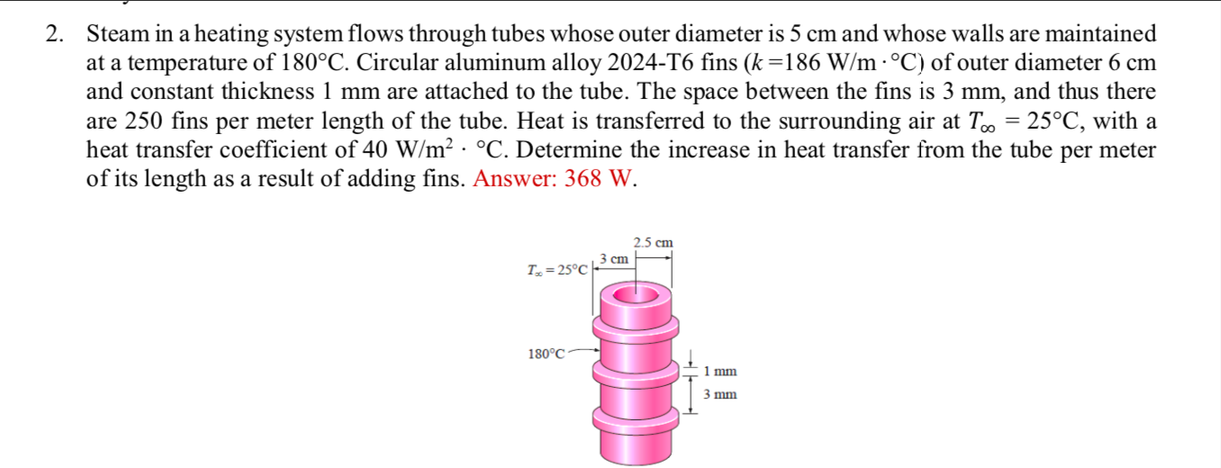 Solved 2. Steam in a heating system flows through tubes | Chegg.com