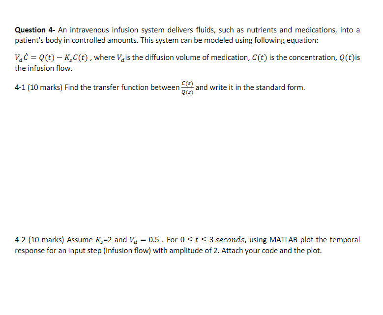 Solved Question 4- An intravenous infusion system delivers | Chegg.com