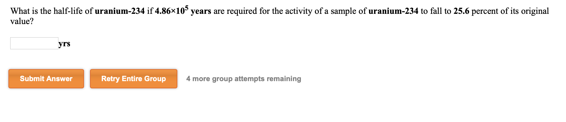 Solved What is the half-life of uranium-234 if 4.86x109 | Chegg.com