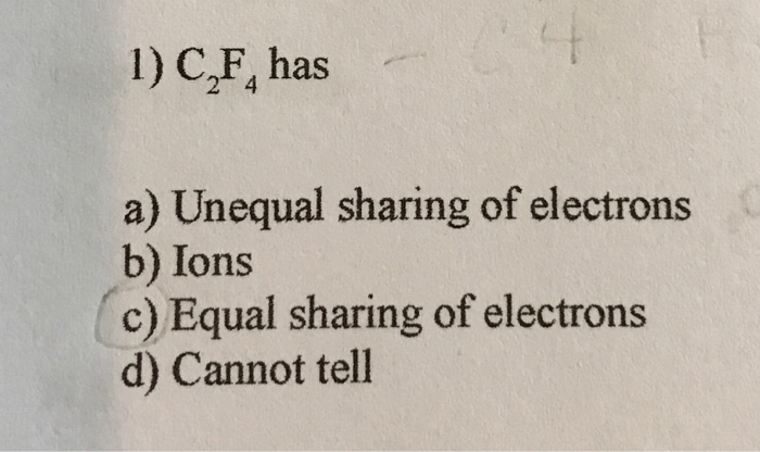 Solved 1) CF, has 2 4 a) Unequal sharing of electrons b) | Chegg.com