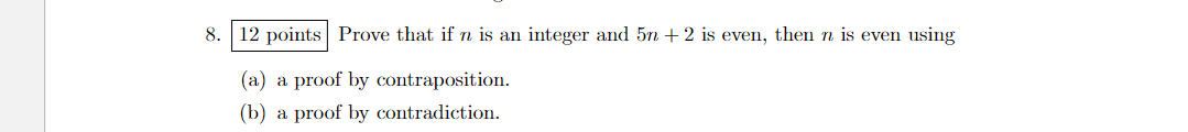 Solved 8. 12 points Prove that if n is an integer and 5n + 2 | Chegg.com