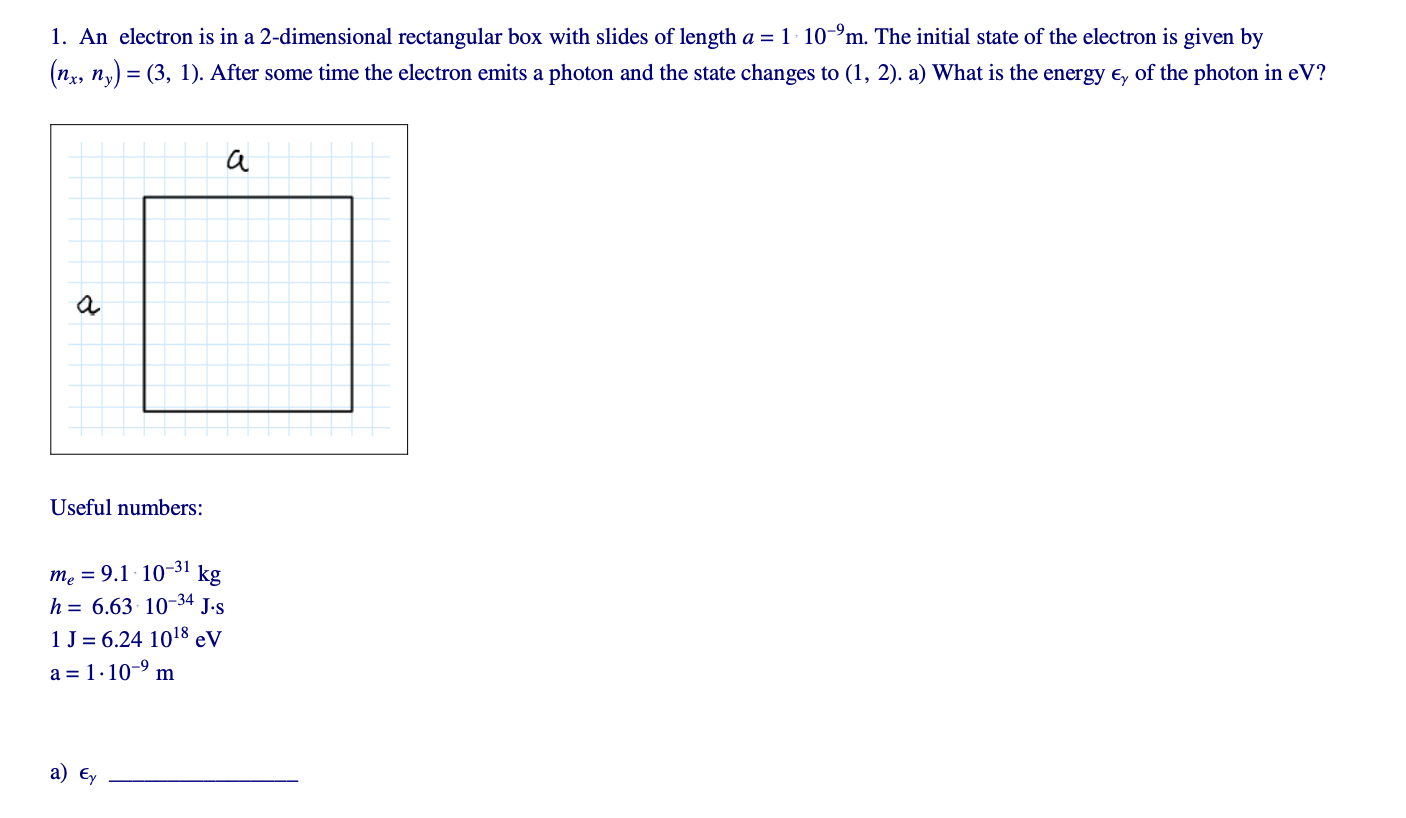 Solved 1. An electron is in a 2-dimensional rectangular box | Chegg.com