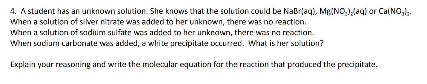 Solved 4. A student has an unknown solution. She knows that | Chegg.com