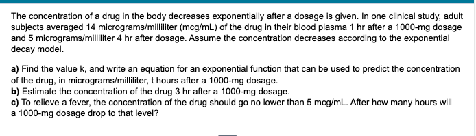 Solved The concentration of a drug in the body decreases | Chegg.com