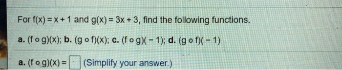 Solved For f(x) x+ 1 and g(x) 3x +3, find the following | Chegg.com