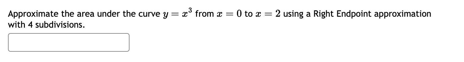 Solved Approximate the area under the curve \\( y=x^{3} \\) | Chegg.com