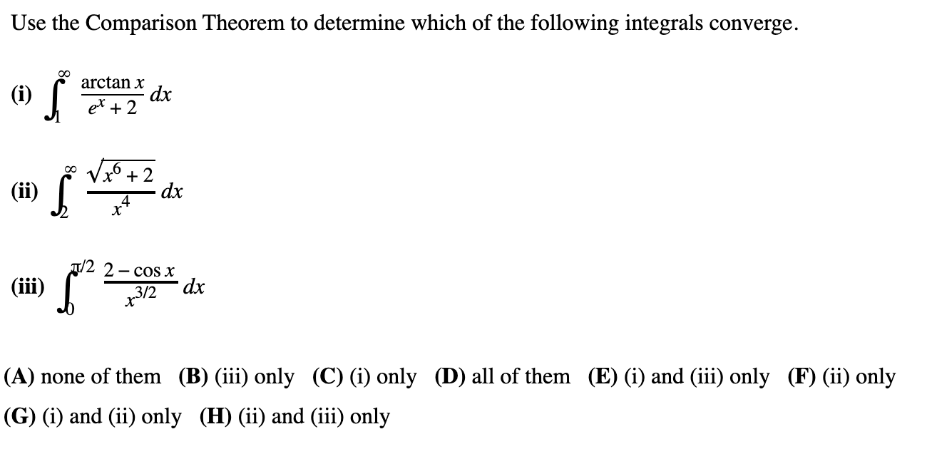 Solved Use the Comparison Theorem to determine which of the | Chegg.com