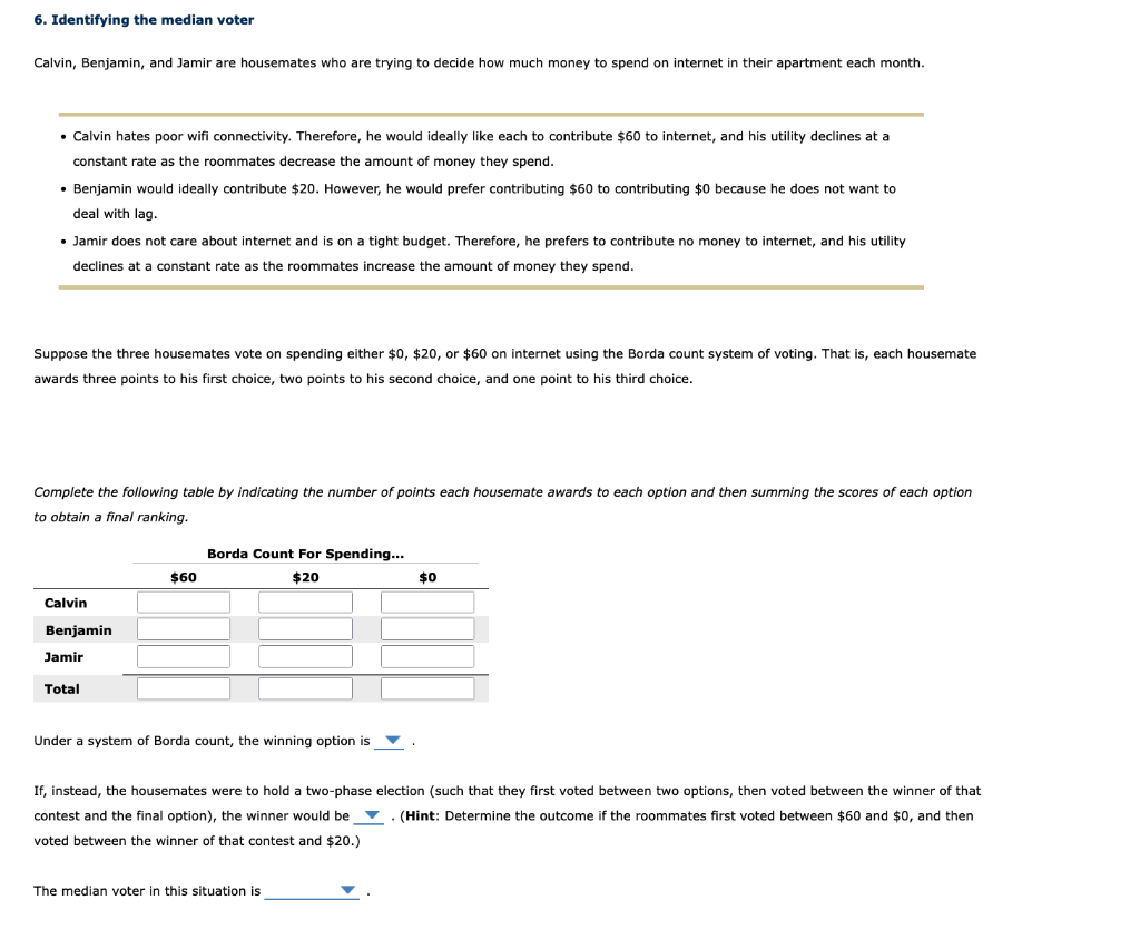 Solved 6. Identifying the median voter Calvin, Benjamin, and | Chegg.com