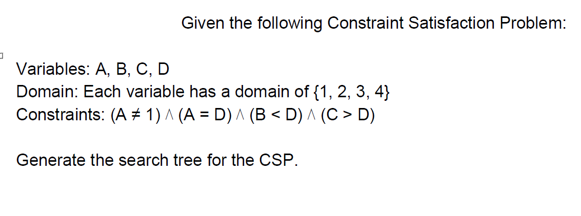 Solved Given the following Constraint Satisfaction Problem: | Chegg.com
