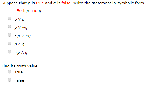Solved Suppose that p is true and q is false. Write the | Chegg.com