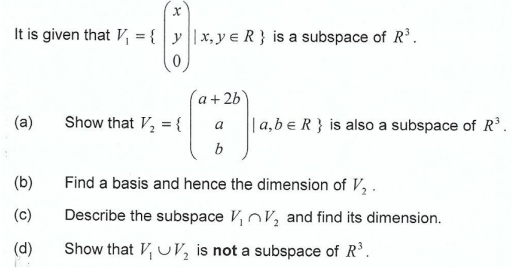 Solved It is given that V1=⎩⎨⎧⎝⎛xy0⎠⎞∣x,y∈R⎭⎬⎫ is a subspace | Chegg.com