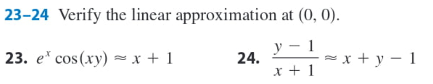 Solved 23-24 Verify the linear approximation at (0,0). 23. | Chegg.com