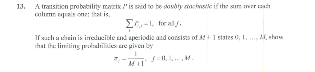 Solved A transition probability matrix P is said to be | Chegg.com
