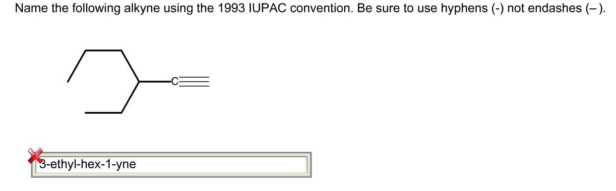 Solved Name the following alkyne using the 1993 IUPAC | Chegg.com