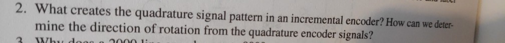 Solved 2. What creates the quadrature signal pattern in an | Chegg.com