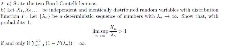 Solved 2. a) State the two Borel-Cantelli lemmas. b) Let | Chegg.com