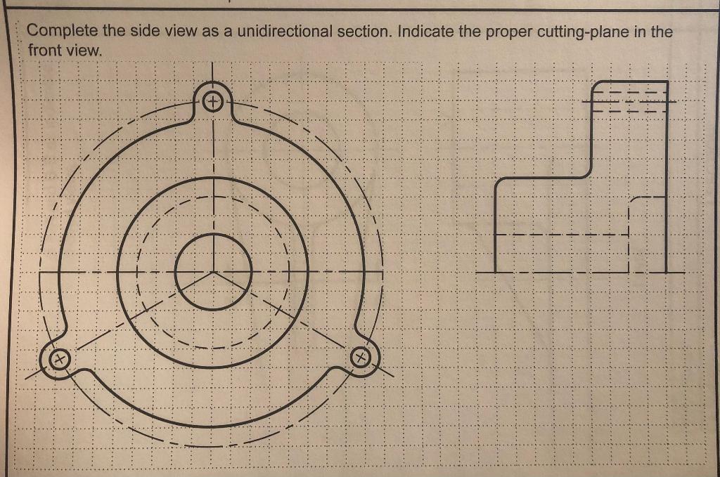 Solved Complete the side view as a unidirectional section. | Chegg.com