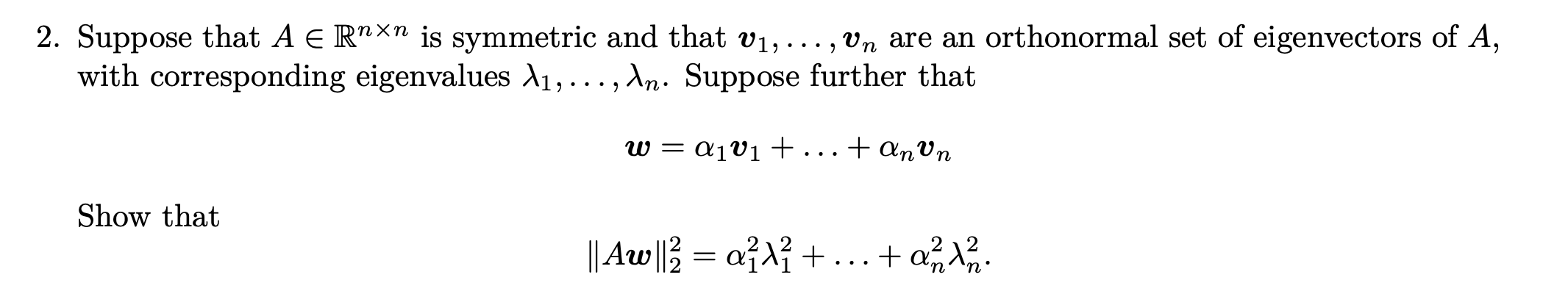 Solved 2. Suppose that A e Rnxn is symmetric and that v1, | Chegg.com