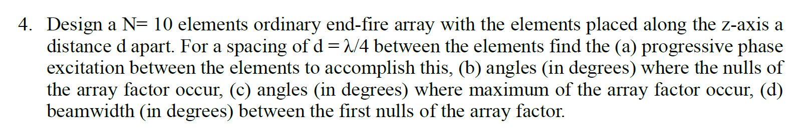 Solved 4 Design A N 10 Elements Ordinary End Fire Array 
