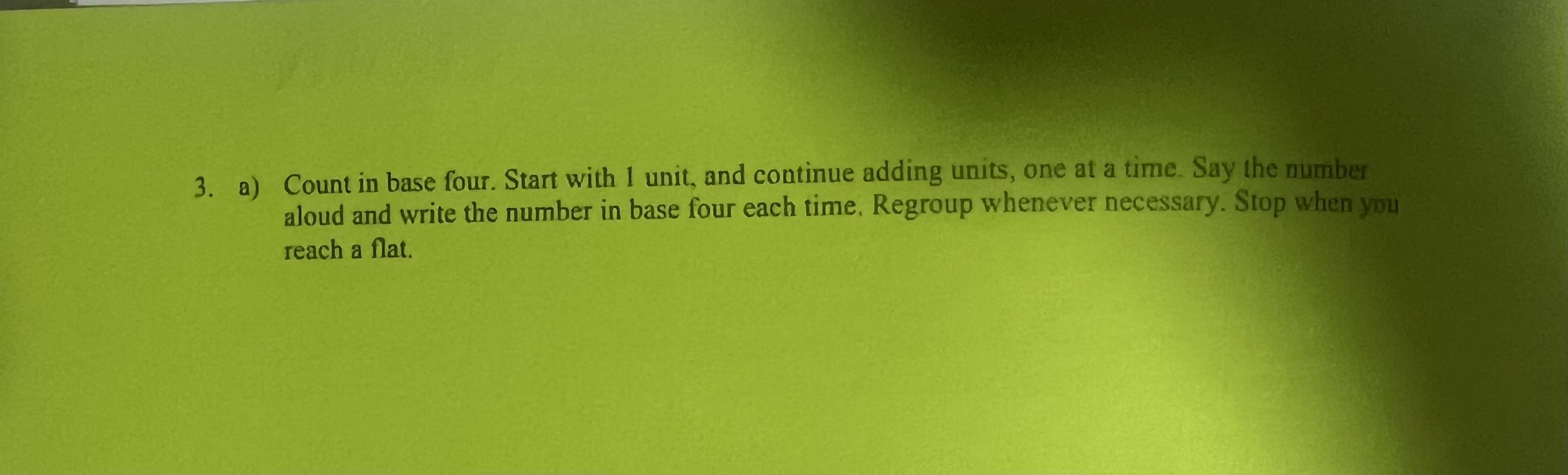 Solved a) ﻿Count in base four. Start with 1 ﻿unit, and | Chegg.com