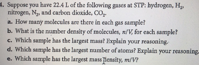 Solved . Suppose you have 22.4 L of the following gases at | Chegg.com