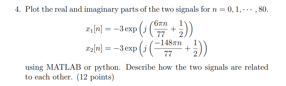 Solved Plot the real and imaginary parts of the two signals | Chegg.com