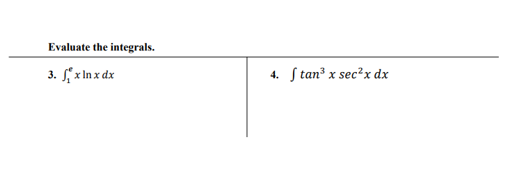 Solved Evaluate The Integrals 3 Sex In X Dx 4 Stanx Secx