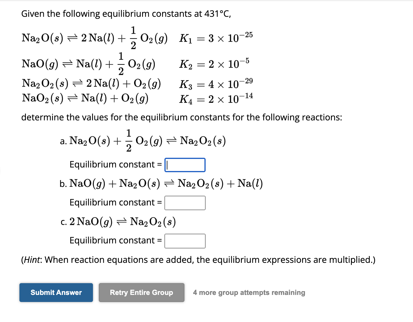 Solved Given the following equilibrium constants at 431∘C, | Chegg.com