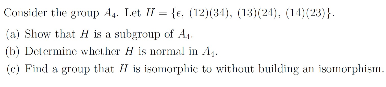 Solved Consider the group A4. Let | Chegg.com