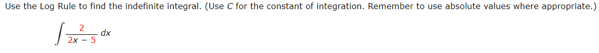 Solved Use the Log Rule to find the indefinite integral. | Chegg.com