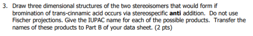 Solved 3. Draw three dimensional structures of the two | Chegg.com