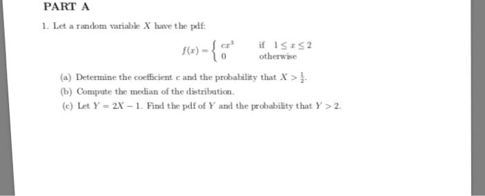 Solved Let a random variable X have the pdf: f(x) = {cx^3 | Chegg.com