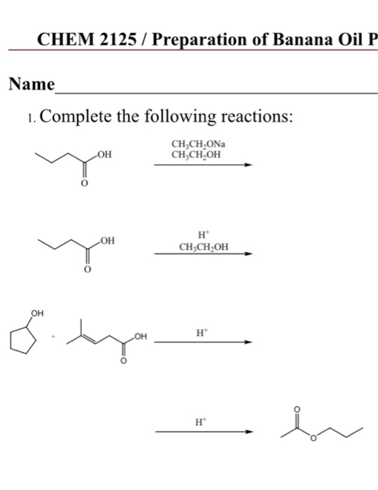 Solved CHEM 2125 Preparation of Banana Oil P Name 1. | Chegg.com
