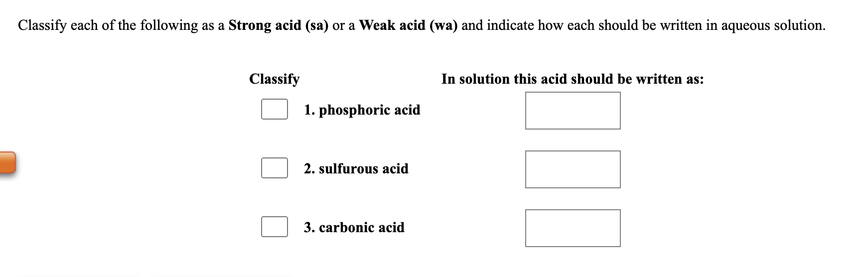 Solved Classify each of the following as a Strong acid (sa) | Chegg.com