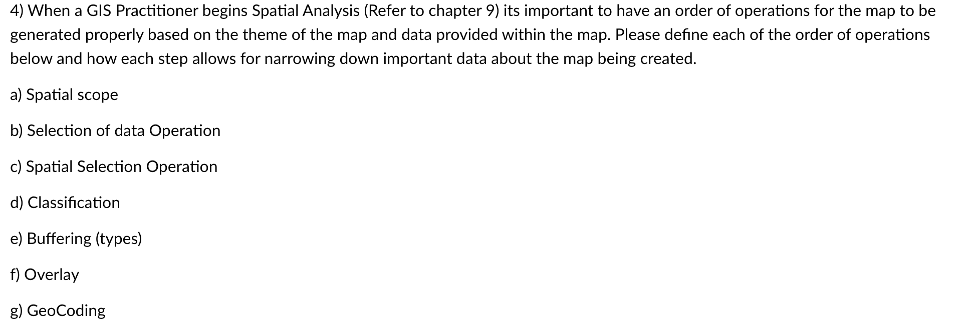 Solved 4) When a GIS Practitioner begins Spatial Analysis | Chegg.com
