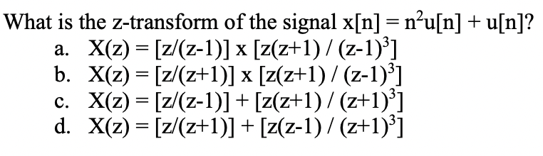 Solved What is the z-transform of the signal | Chegg.com