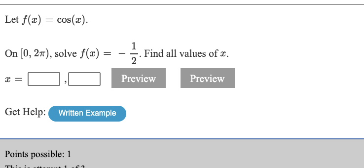 Solved Let f(x) = cos(x). x = On [0, 27), solve f(x) = = 1 . | Chegg.com