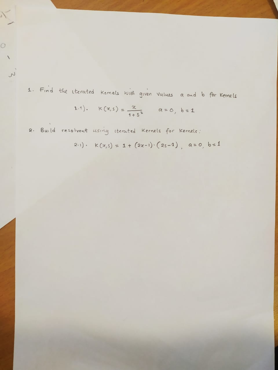 Solved 1. Find the iterated Kernels with given values a and | Chegg.com