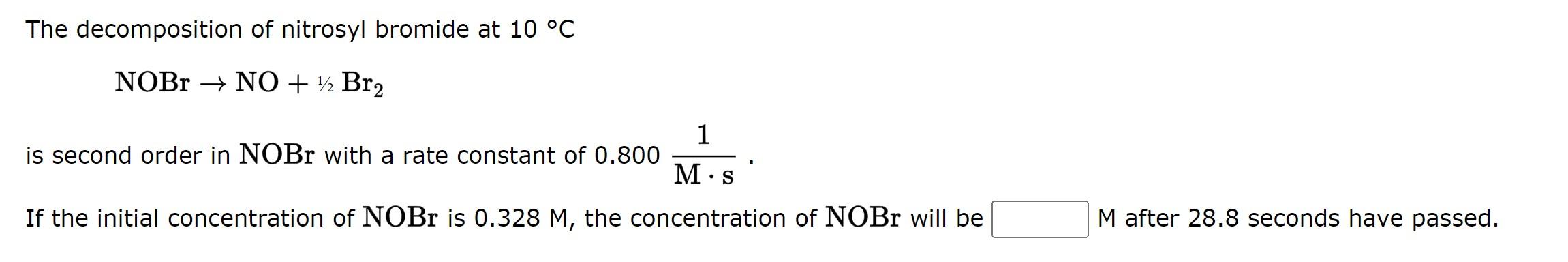 Solved The decomposition of nitrosyl bromide at 10∘C | Chegg.com