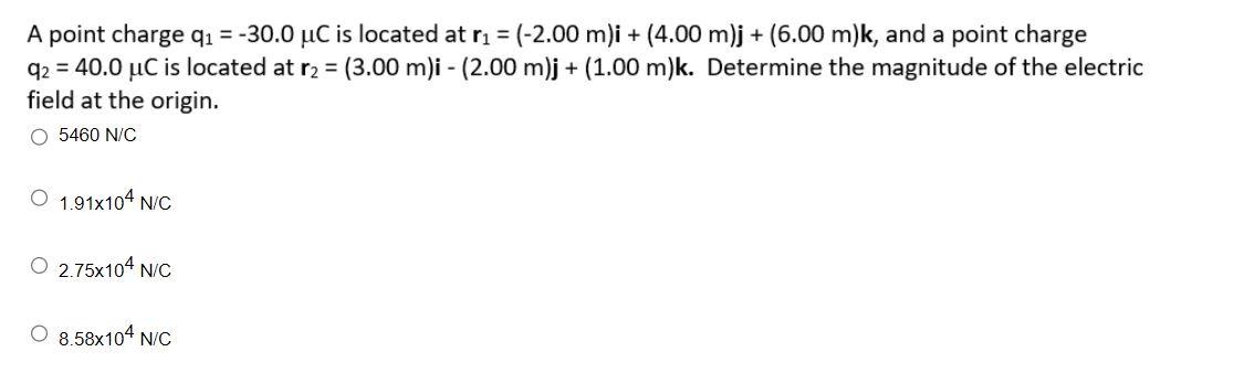 Solved A point charge q1=−30.0μC is located at r1=(−2.00 | Chegg.com