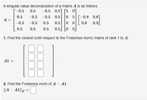 Solved Find the closest matrix of Rank 1 to matrix A and the | Chegg.com