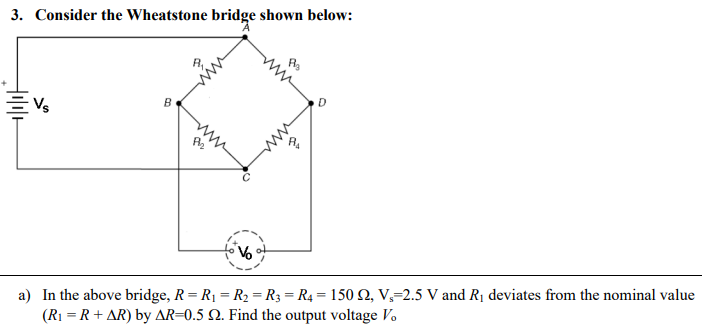 Solved 3. Consider the Wheatstone bridge shown below: a) In | Chegg.com