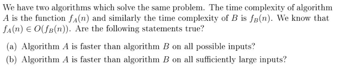 Solved We Have Two Algorithms Which Solve The Same Problem
