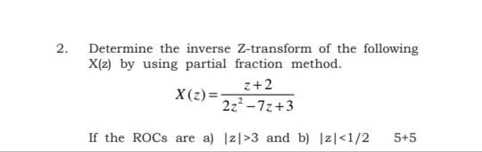 Solved Determine the inverse Z-transform of ﻿the | Chegg.com