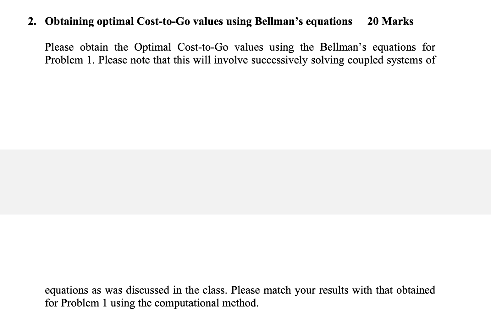 Solved 2. ﻿Obtaining optimal Cost-to-Go values using | Chegg.com